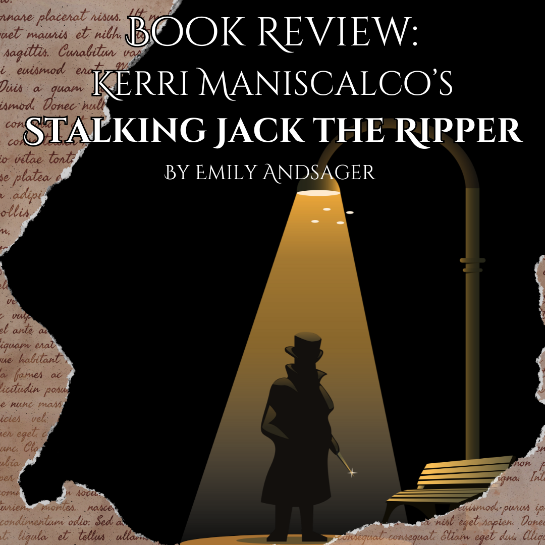 Stalking Jack the Ripper, by Kerri Maniscalco: A review – Page Turner ...